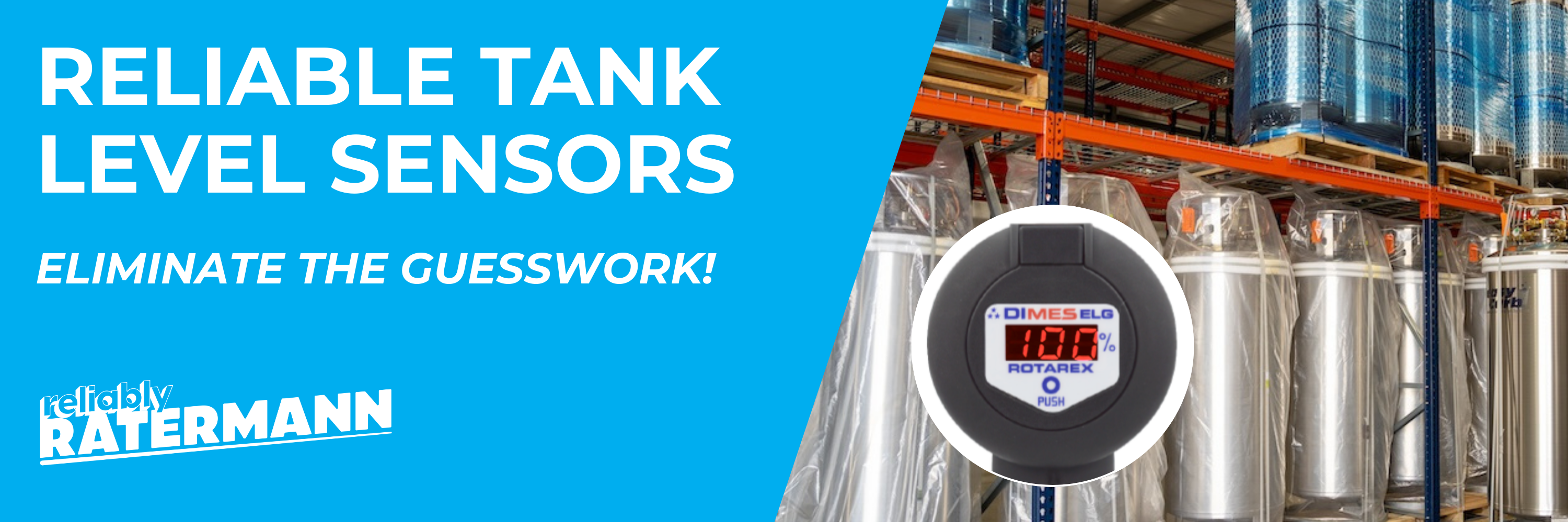 Reliable Tank Level Sensors that Eliminate the Guesswork