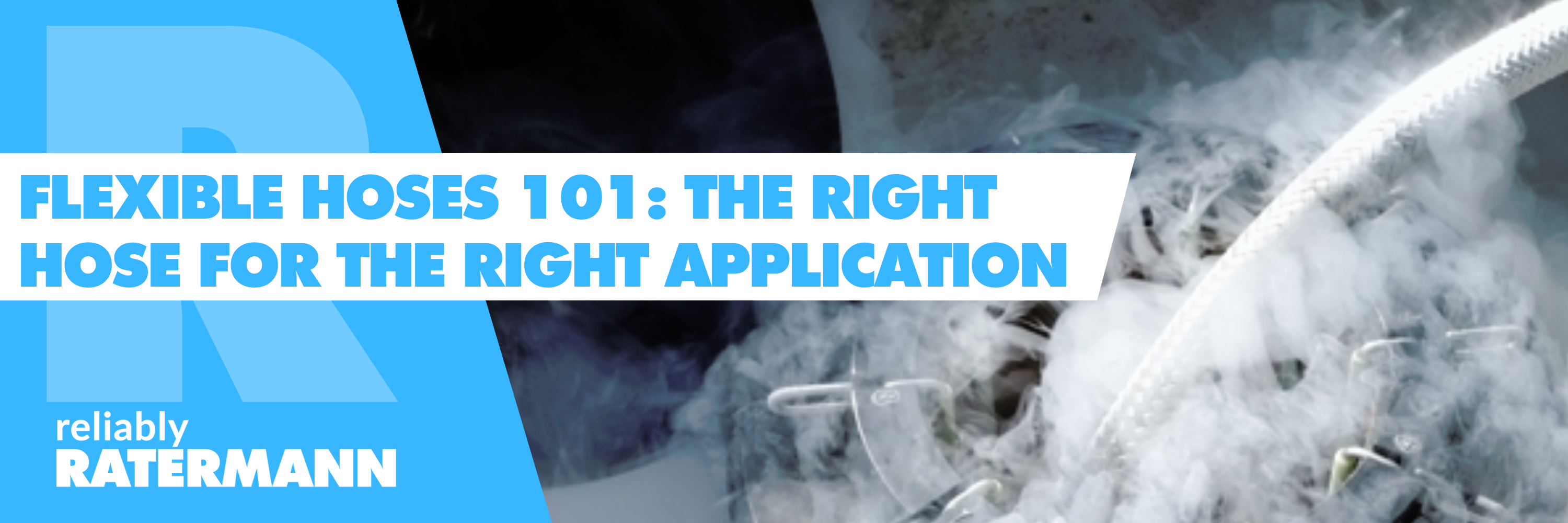 Flexible Hoses Part 2: The Right Hose for the Right Application