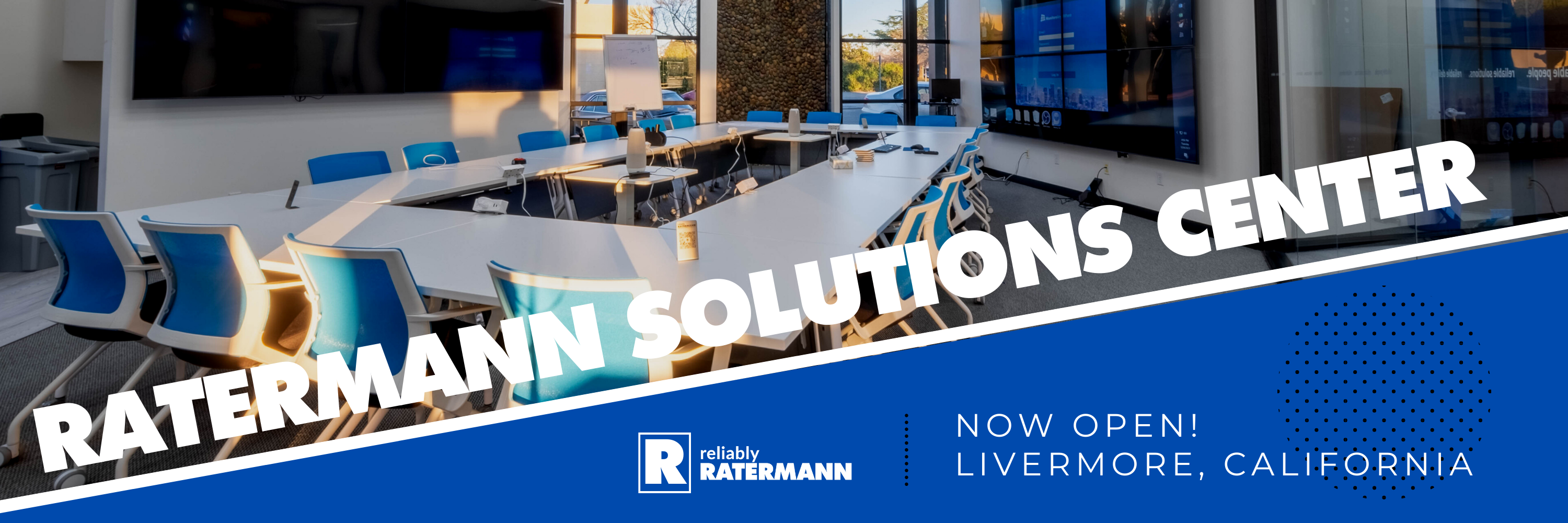 Introducing the New Ratermann Solutions Center in Livermore, Calif.