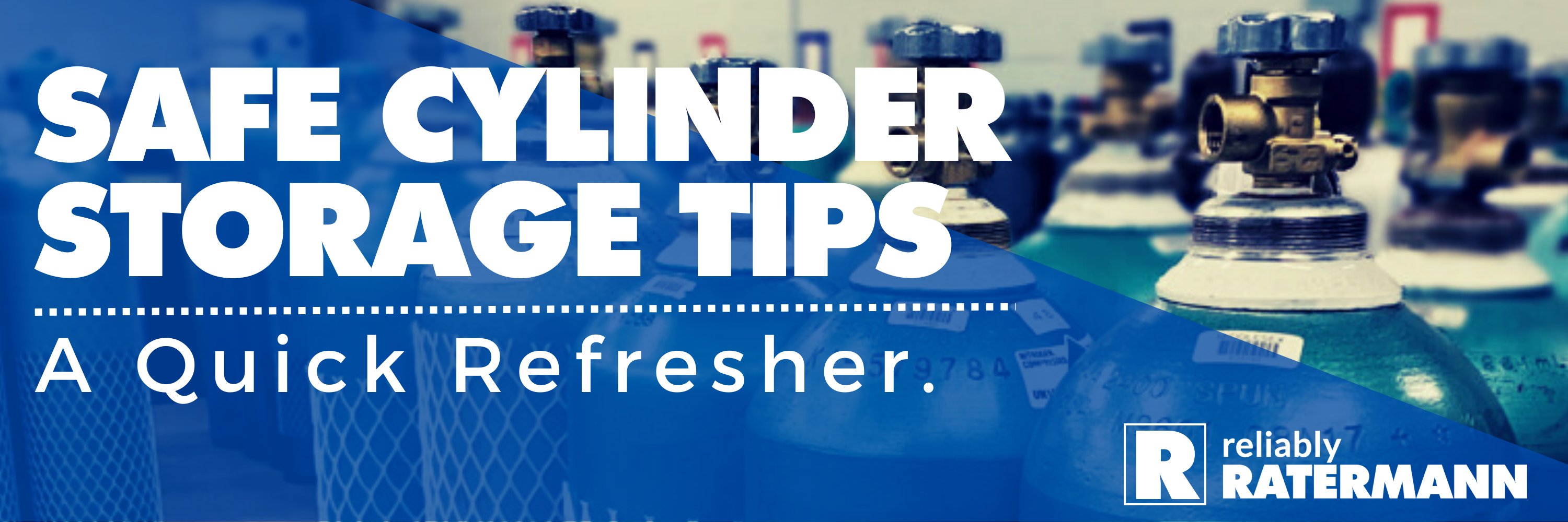Safe Cylinder Storage Tips: A Quick Refresher